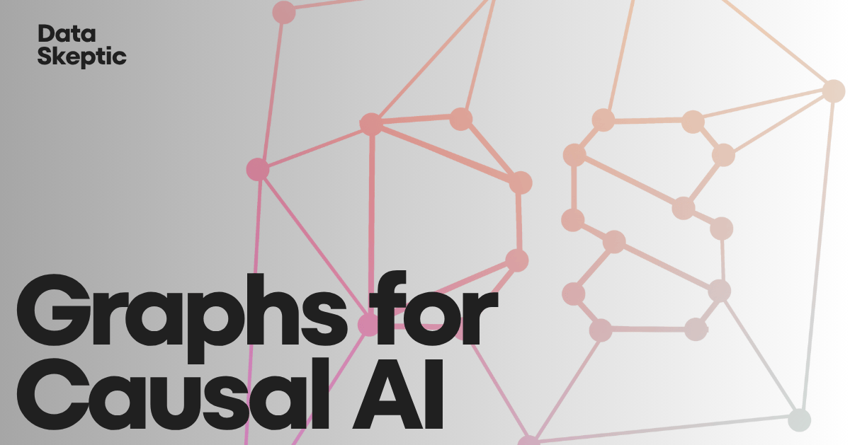 Graphs for Causal AI